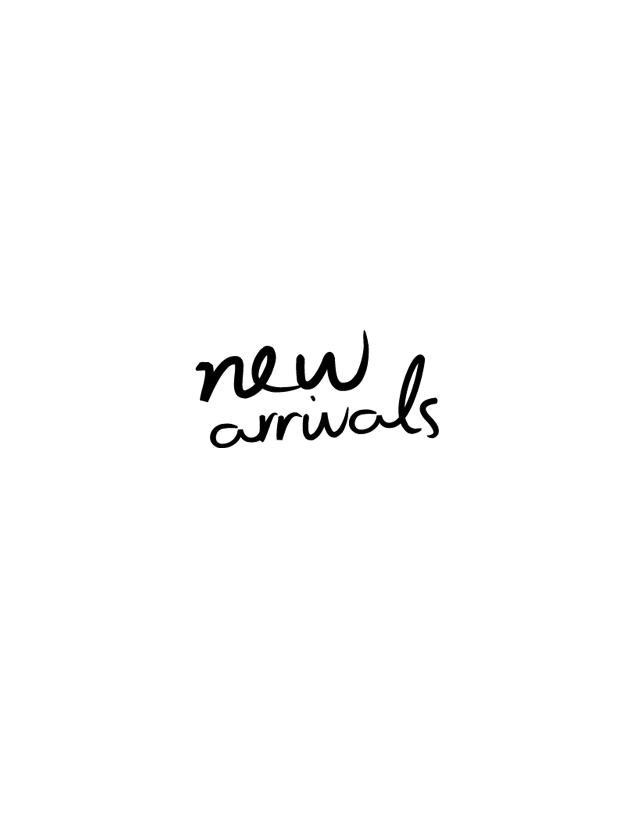 new arrivals